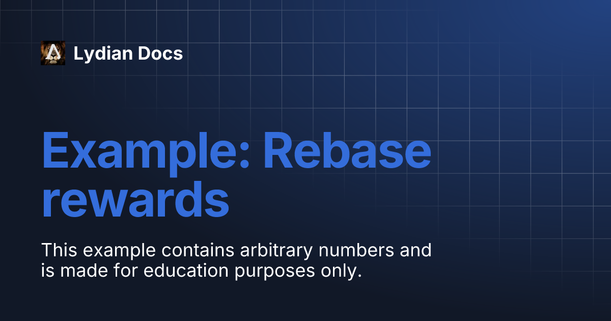 Example: Rebase rewards | Lydian Docs